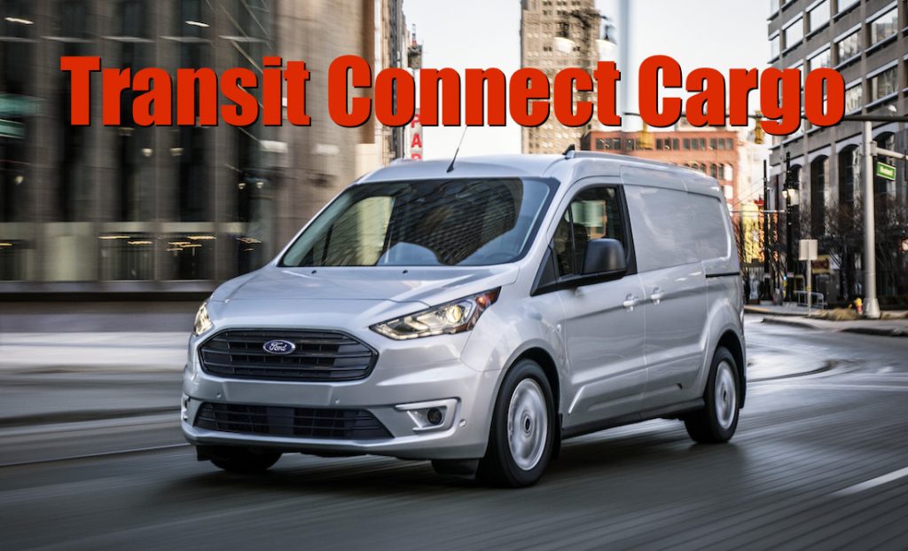 2019 Ford Transit Connect: A Smaller Cargo Van with Over 30 MPG - The ...